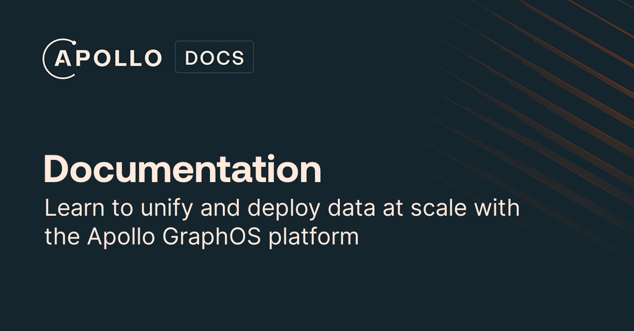 Documentation - Apollo GraphQL Docs Documentation - Apollo GraphQL Docs